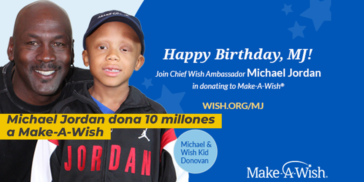 Michael Jordan dona 10 millones a Make-A-Wish - Antena8