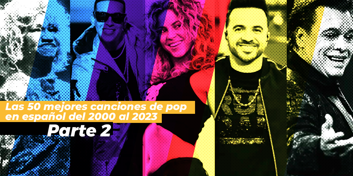 Las 50 mejores canciones de pop en español del 2000 al 2023 - Antena8