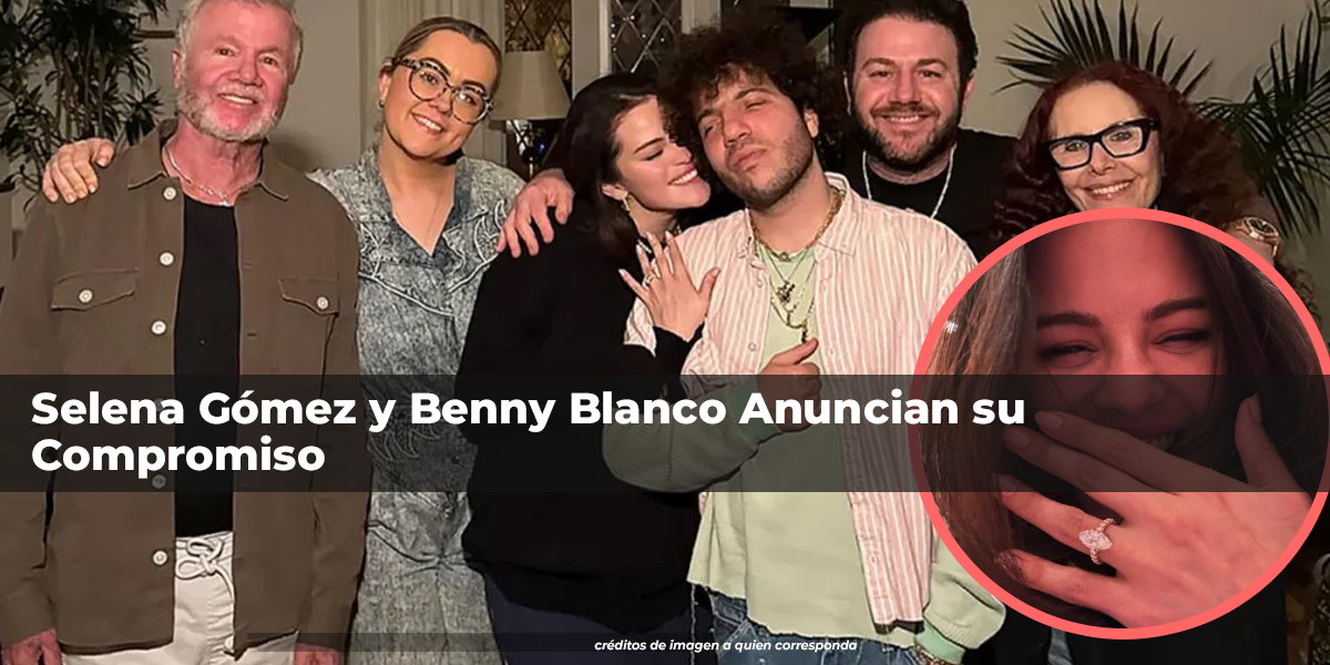 Selena Gómez y Benny Blanco Anuncian su Compromiso - Antena8
